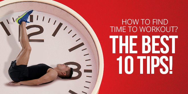 How to find time to workout? The best 10 tips! – Zumub.com Official Blog